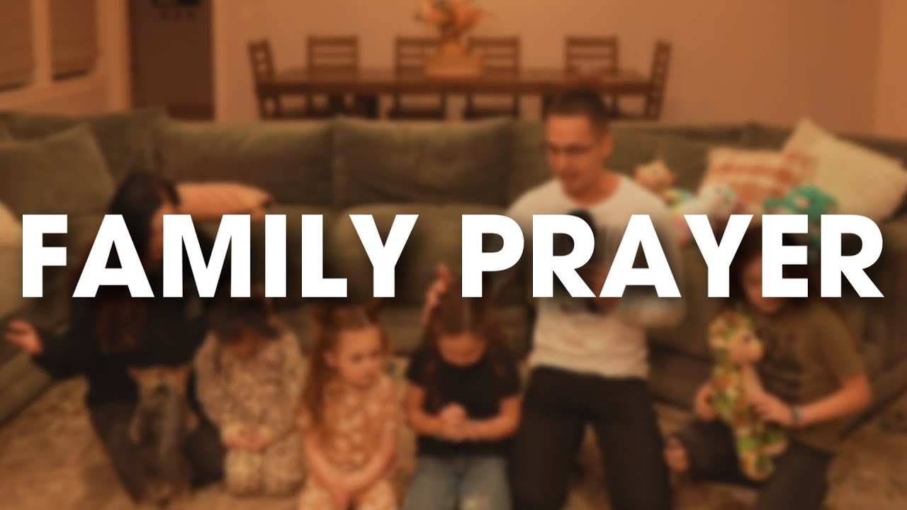 Praying For Family & Friends To Be Saved! My Wife And Kids Pray With Me ...