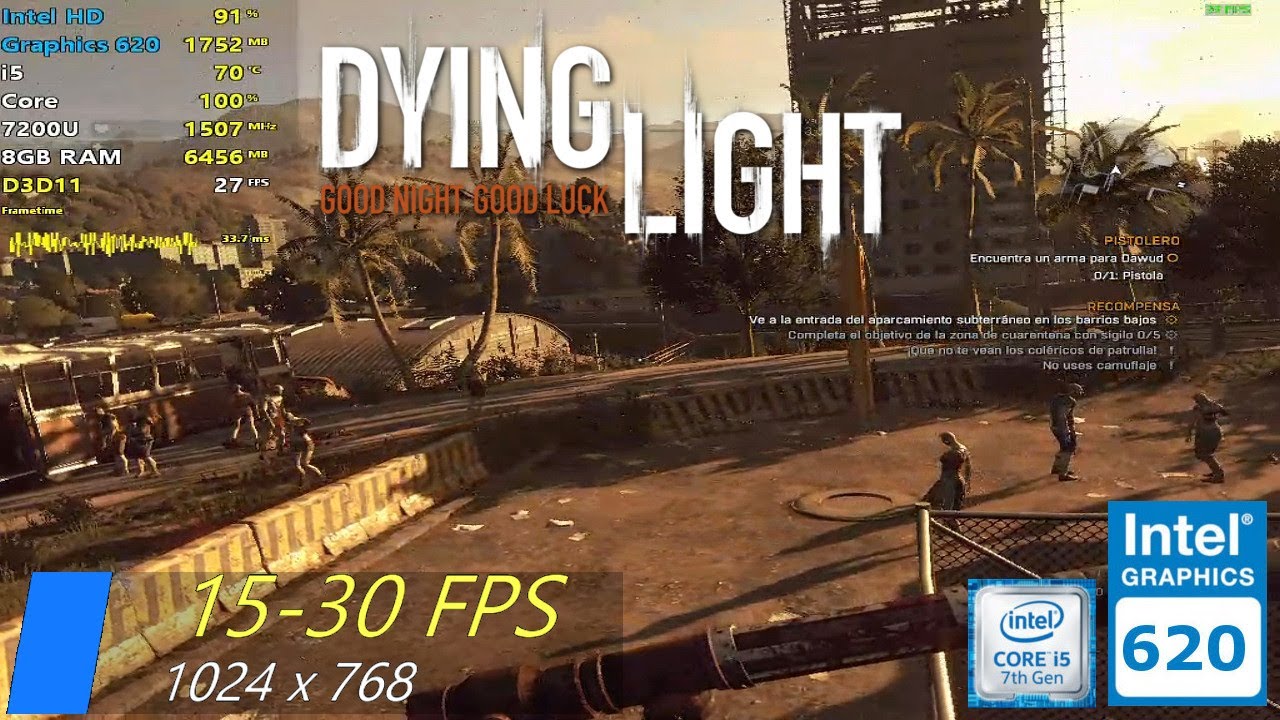 Dying Light | Intel HD Graphics 620 | i5-7200U | 8GB Ram | Gameplay ...