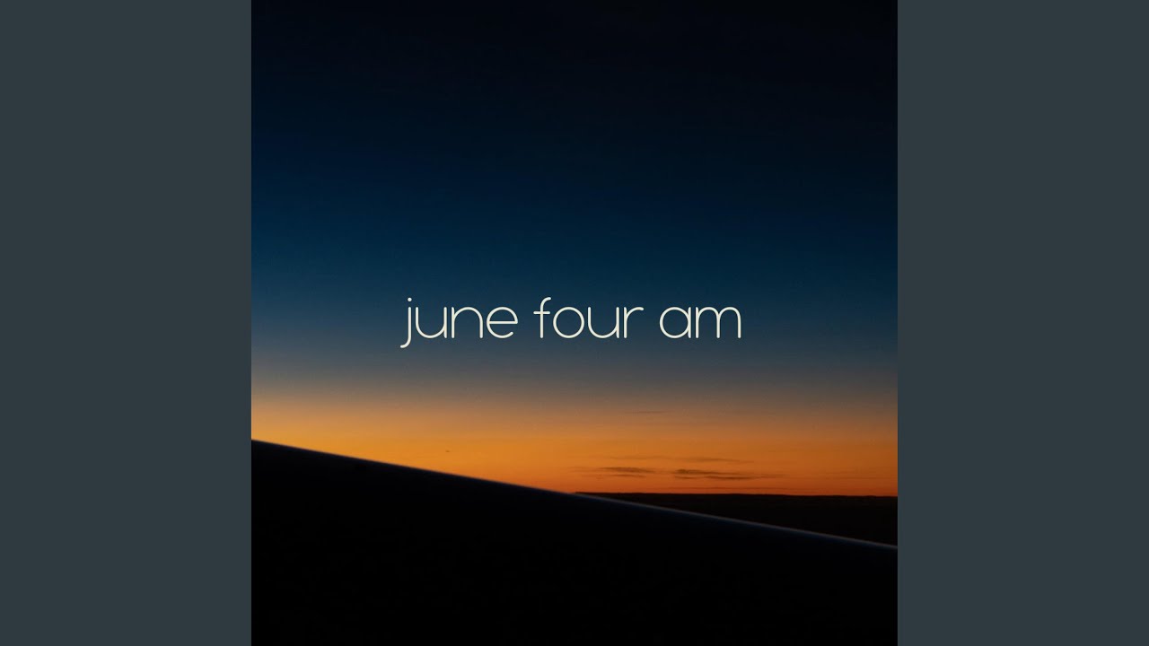 june 4am - YouTube