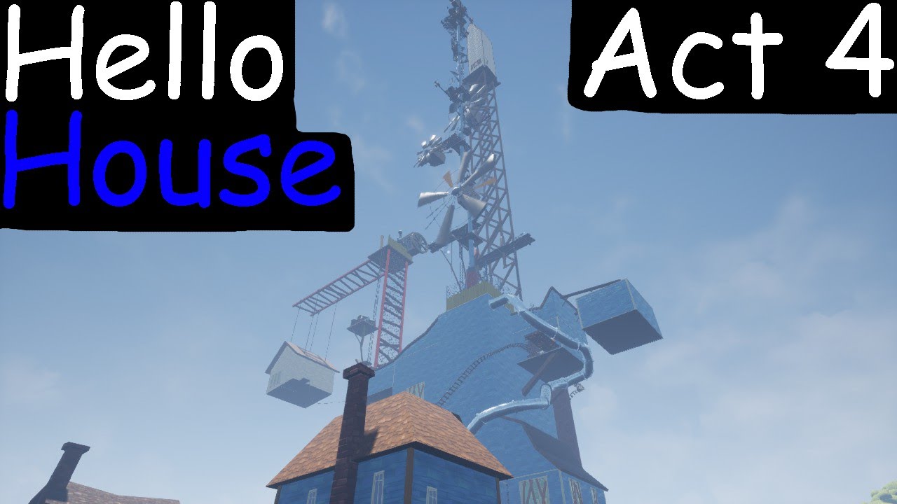Hello house act 4 Hello neighbor By Netheriteking2010 - YouTube