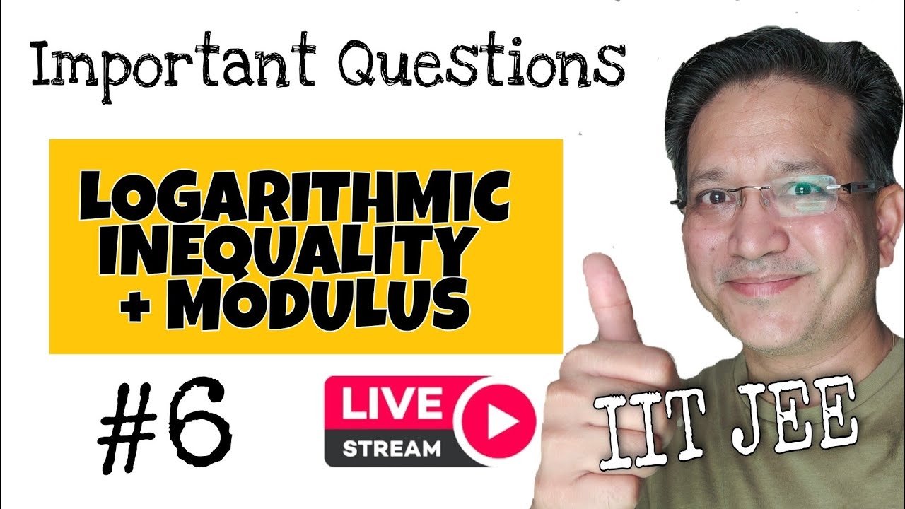 Logarithmic Functions | Inequality | Modulus | JEE Important Questions - YouTube