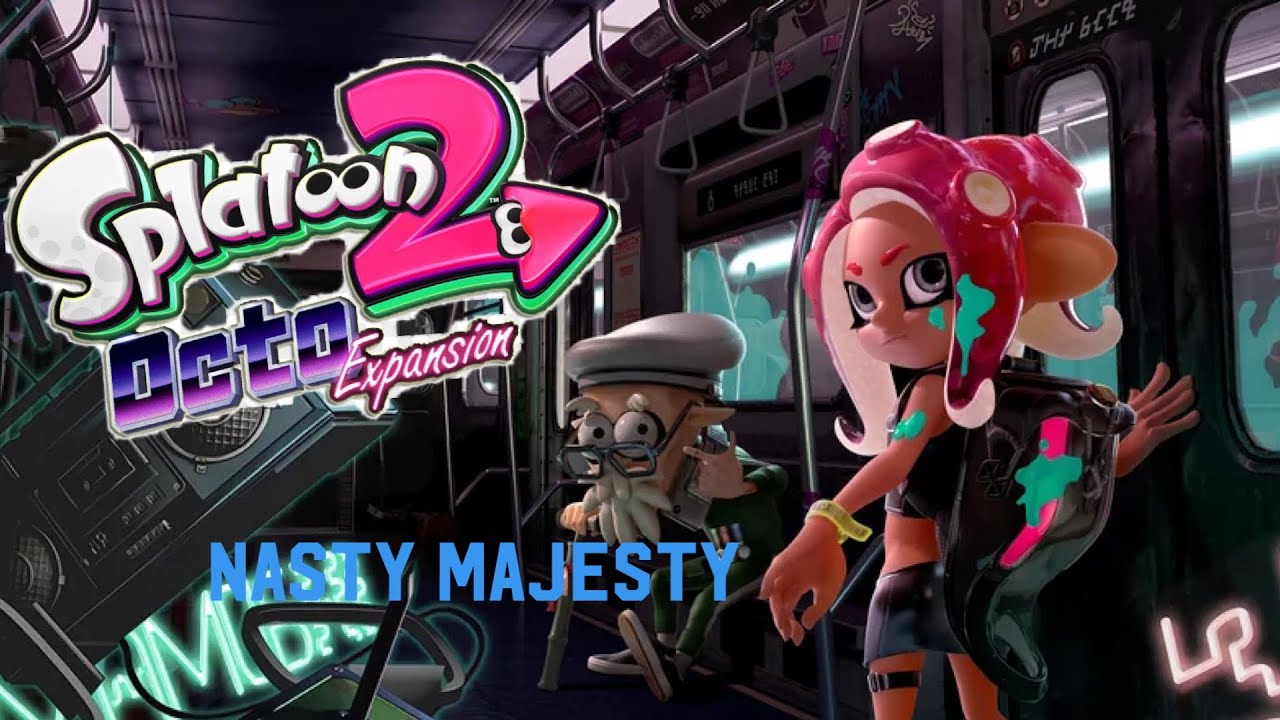 Splatoon 2 Octo Expansion Nasty Majesty Music Video - YouTube