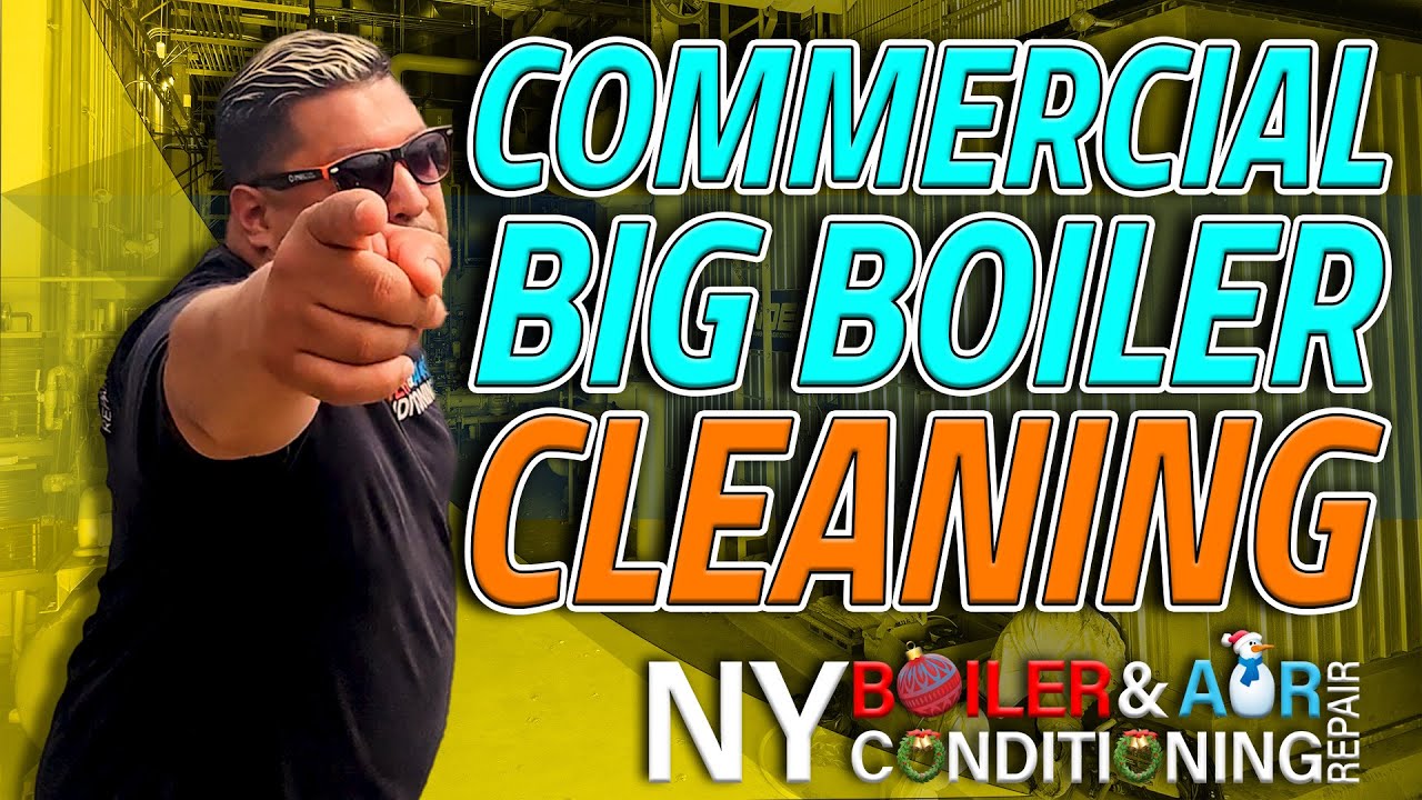 COMMERCIAL BIG BOILER FULL CLEANING (Louie The Boiler Man) - YouTube