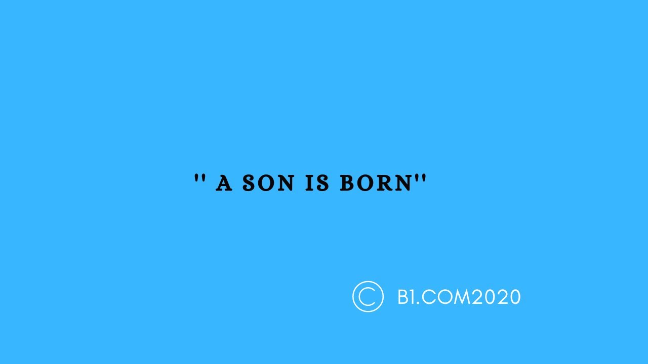 A Son Is born meaning YouTube a-son-is-born-meaning-youtube