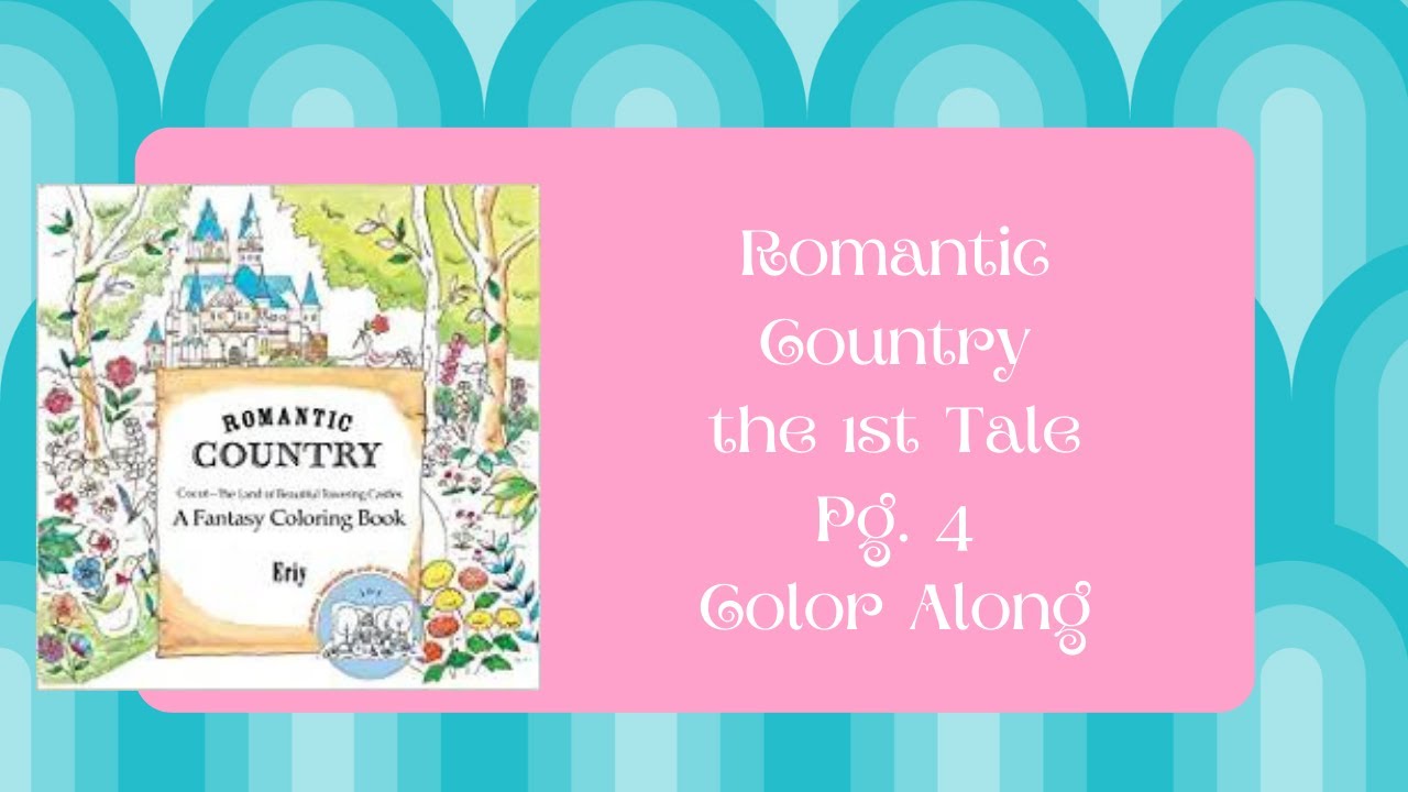 Romantic Country the 1st Tale Color along Page 4 - YouTube