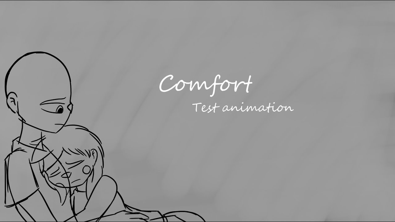 Comfort (Test Animation) - YouTube