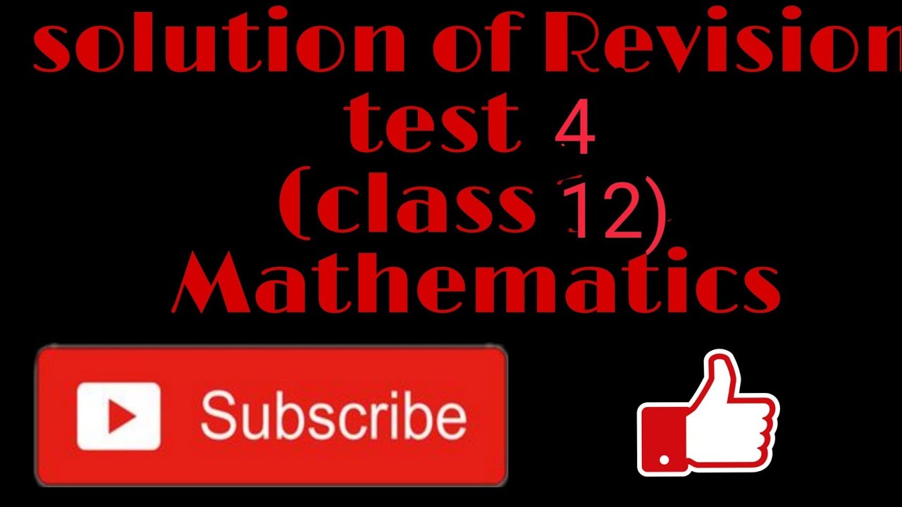 Solution Of Revision Test 4 mathematics class12 Answer Key Subscribe And Share YouTube solution-of-revision-test-4-mathematics-class12-answer-key-subscribe-and-share-youtube