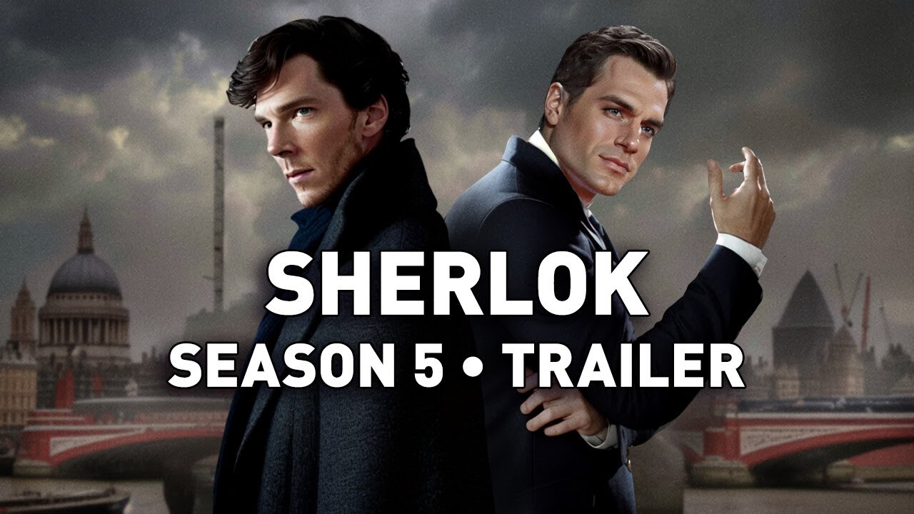 Sherlock season 5 TRAILER | Benedict Cumberbatch, Henry Cavill, Martin ...