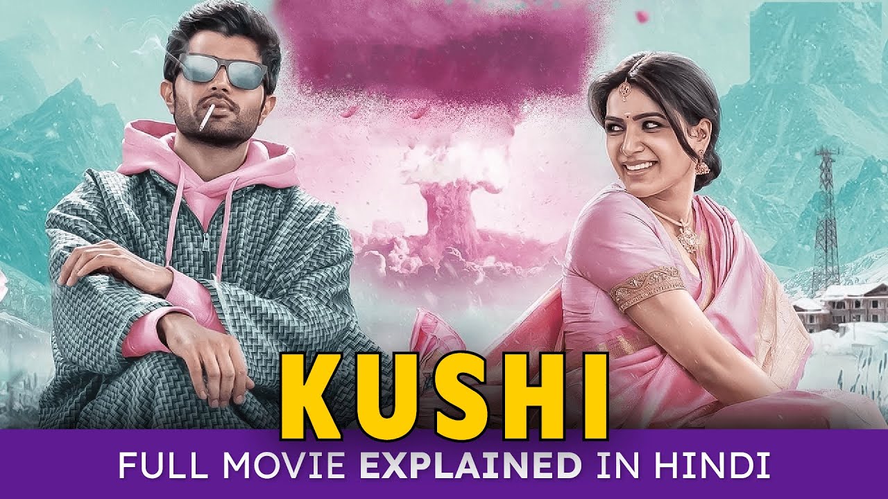 Kushi Full Movie Explained In Hindi | Kushi Movie | Vijay Deverakonda ...