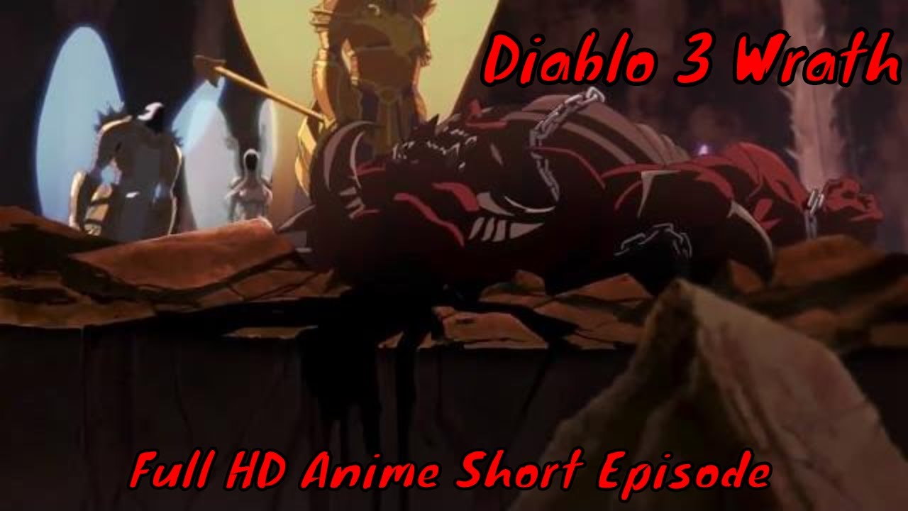 Diablo III - Wrath Anime Short Episode HD - YouTube
