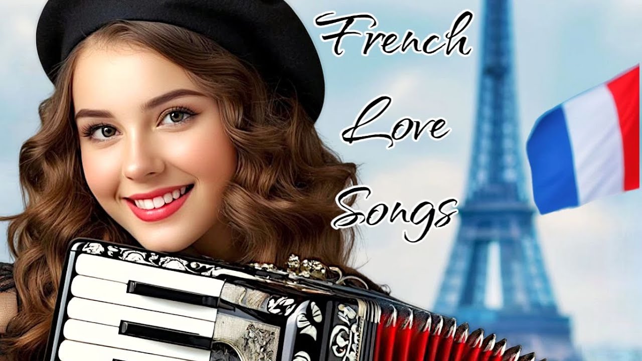 Cheerful French Love Songs To Fall in Love Again ️ Funny Accordion 🎶 ...