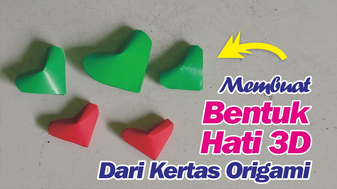 CARA MEMBUAT BENTUK LOVE (HATI) 3D DARI KERTAS ORIGAMI - YouTube