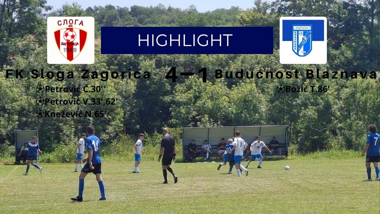 FK Sloga Zagorica 4:1 FK Buducnost Blaznava - YouTube