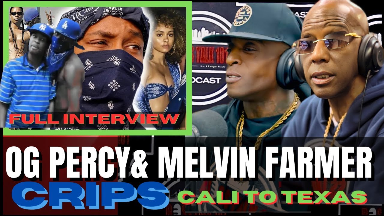 MELVIN FARMER Meets OG Percy Cali Crip Texas Crip The History of the ...