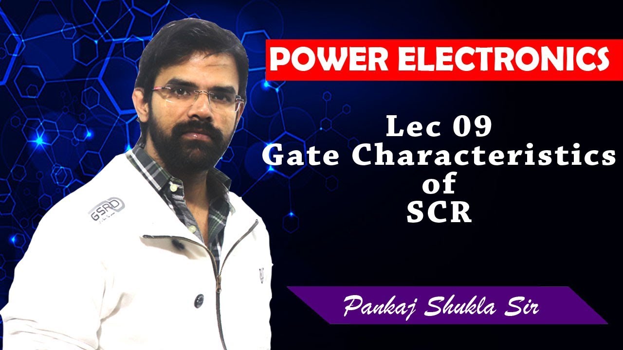 Lec 09 Gate Characteristics of SCR I Power Electronics - YouTube