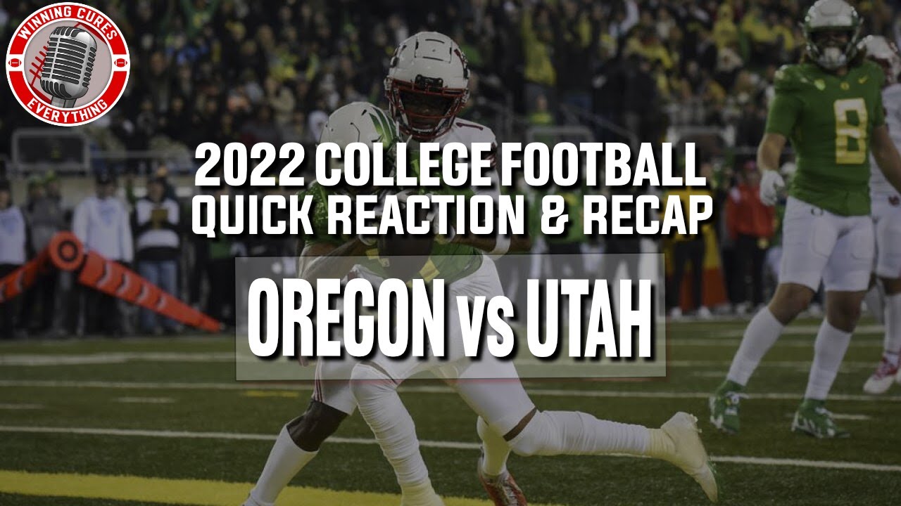 Oregon vs Utah quick reaction & recap 2022 College Football - YouTube