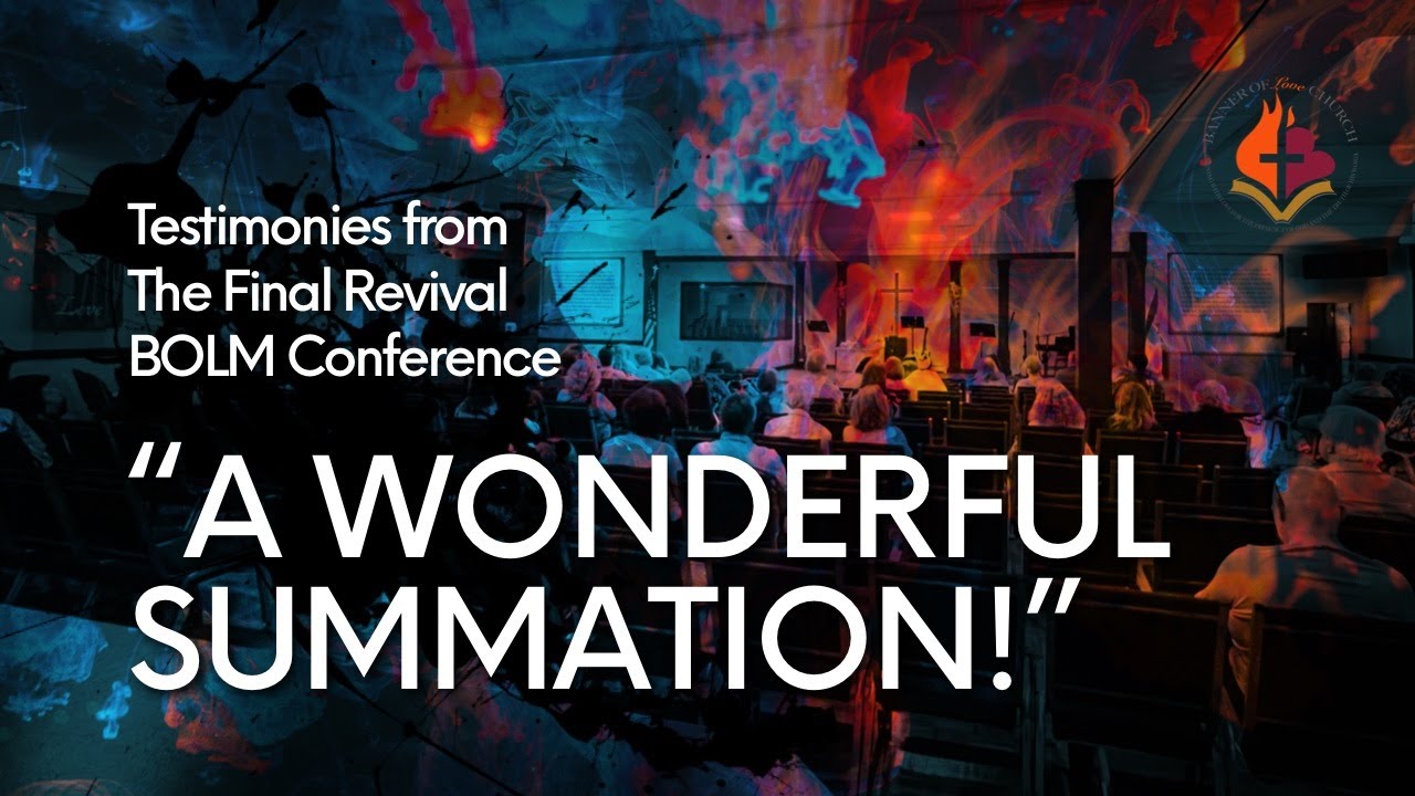 A WONDERFUL SUMMATION | Testimony | The Final Revival Conference ...
