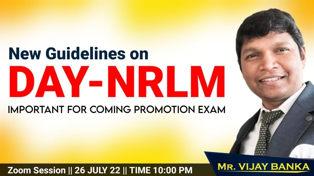 Revised Guidelines on DAY-NRLM w.e.f. 20-07-2022 II Important for ...