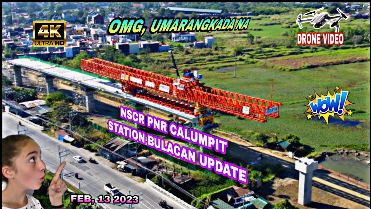 PNR NSCR UPDATE, PNR CALUMPIT STATION PROJECTS,DRONE UPDATES, FEBRUARY ...