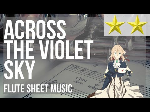 Flute Sheet Music: How to play Across the Violet Sky (Violet Evergarden ...