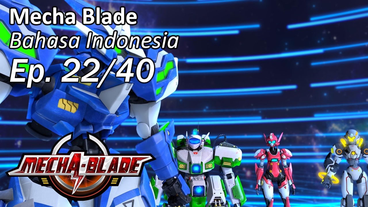Mecha Blade Bhs Indonesia Ep. 22/40 - YouTube