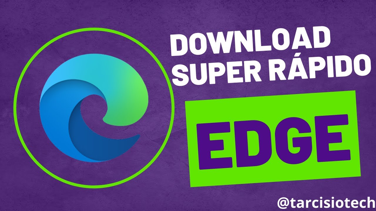 AUMENTAR VELOCIDADE DE DOWNLOAD DO NOVO NAVEGADOR MICROSOFT EDGE ...