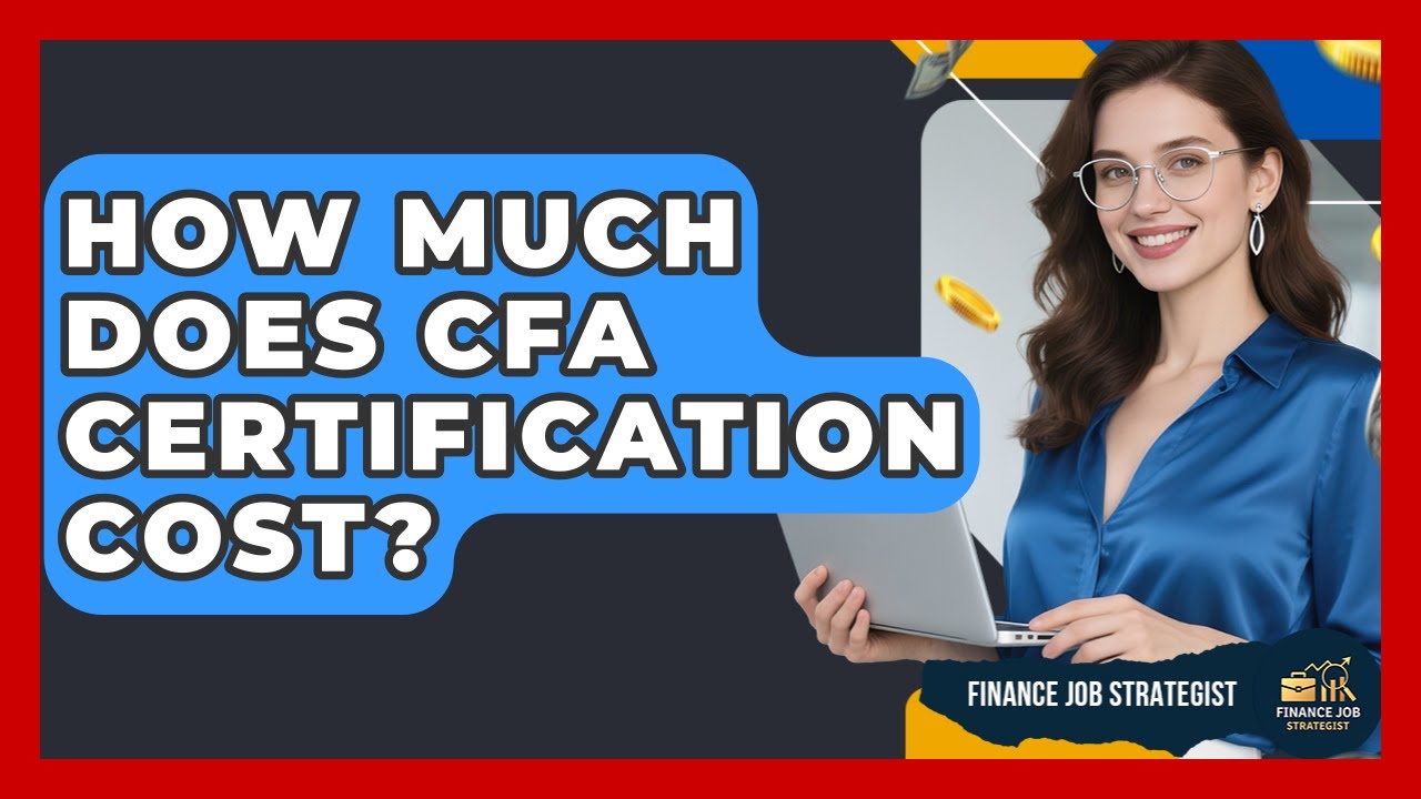 How Much Does CFA Certification Cost? | Finance Job Strategist - YouTube
