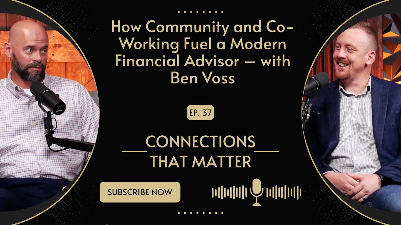 How Community and Co-Working Fuel a Modern Financial Advisor – with Ben ...