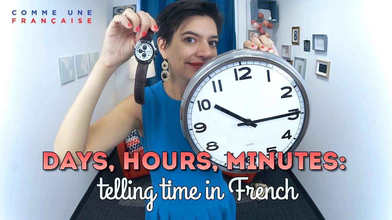 Telling Time In French Days Hours Minutes YouTube