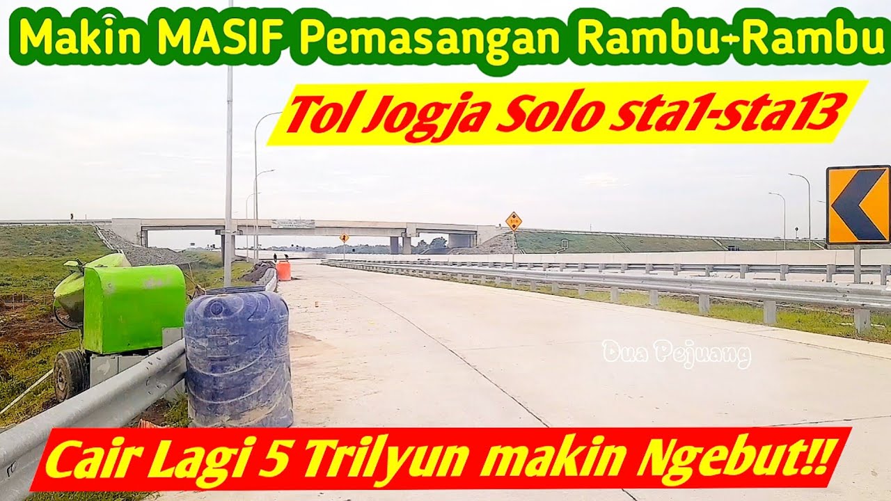 Makin MASIF Pemasangan Rambu-Rambu Tol Jogja Solo sta1-sta13 - YouTube