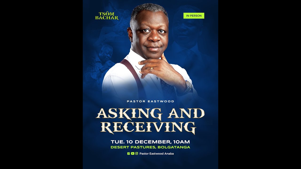 Tsom Bachar with Pastor Eastwood. Topic: Asking And Receiving. Tuesday ...