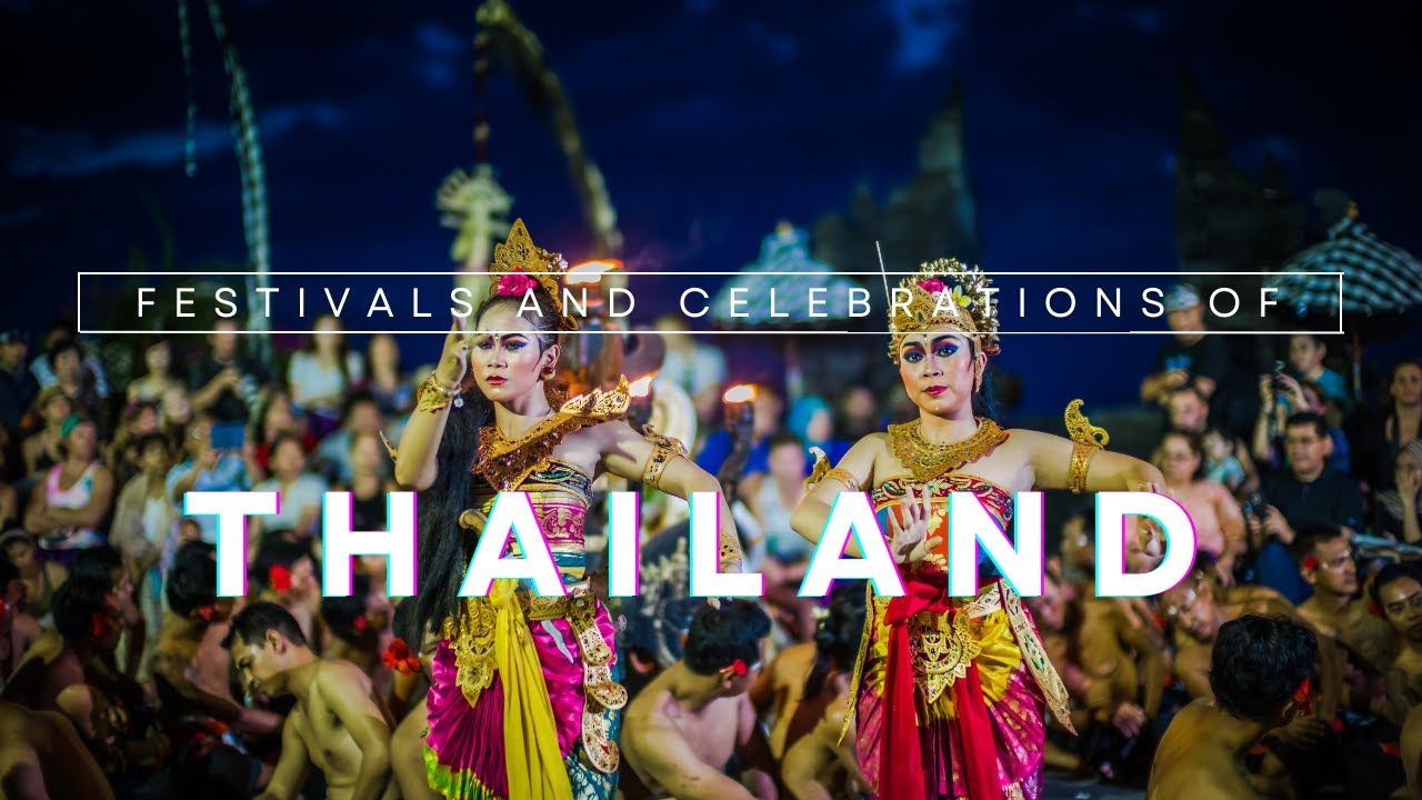 Experience the Magic of Thailand’s Festivals and Celebrations | A ...