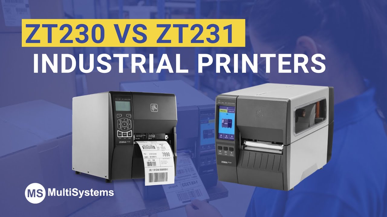 Comparing The ZT230 ZT231 Zebra Industrial Printers MultiSystems comparing-the-zt230-zt231-zebra-industrial-printers-multisystems