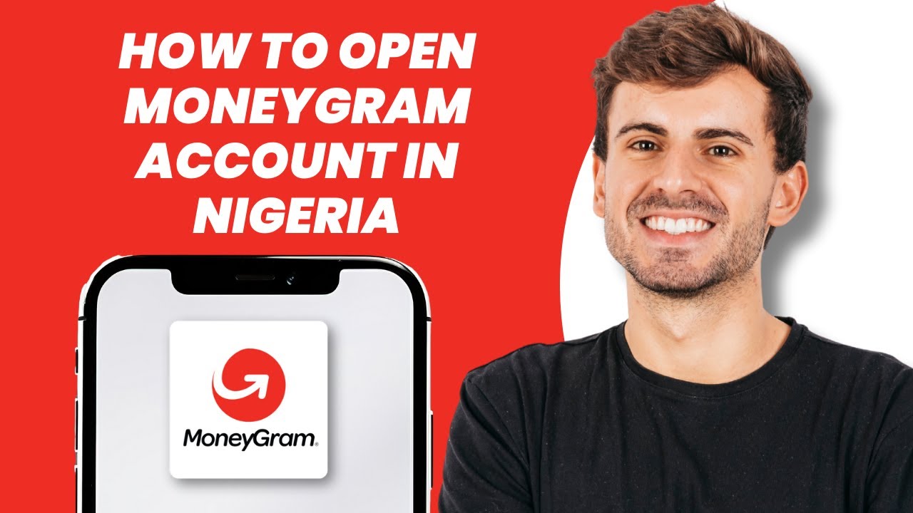 How to Open MoneyGram Account in Nigeria - YouTube
