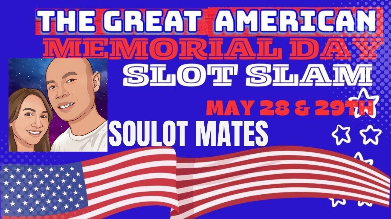 🔴 The Great American Memorial Day Slot Slam W/ Soulot Mates #livecasino ...