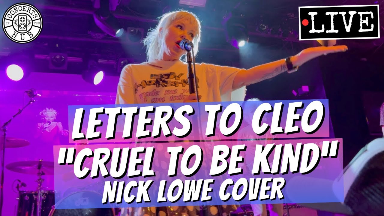 Letters to Cleo "Cruel to be Kind" Nick Lowe Cover LIVE 10 Things I ...