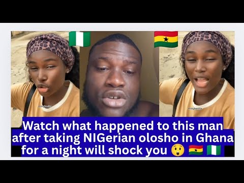 Stay away from Nigerian women doing olosho in Ghana men won't listen ...