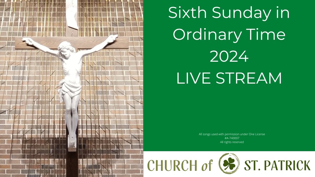 The Sixth Sunday in Ordinary Time. February 16th, 2025 - YouTube
