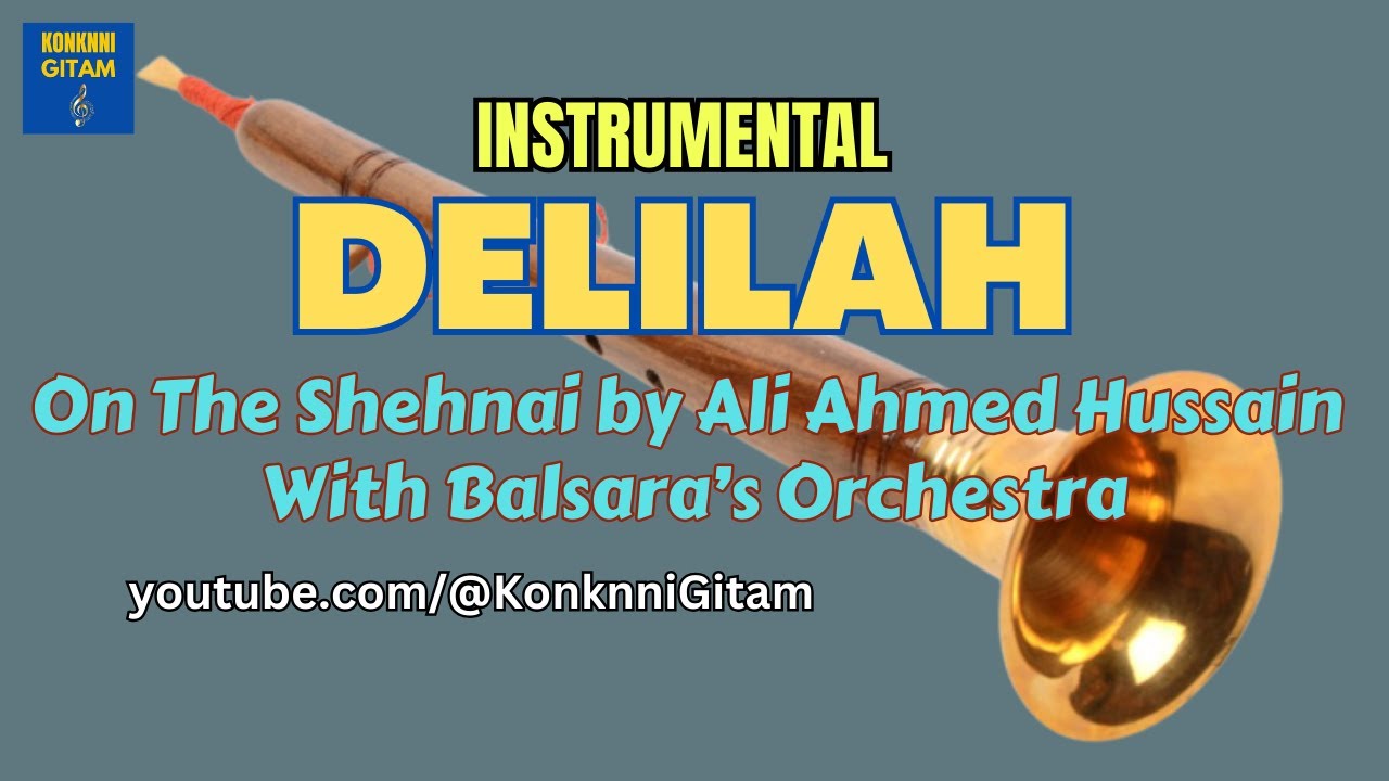 Delilah - Ali Ahmed Hussain On The Shehnai - With Balsara's Orchestra ...