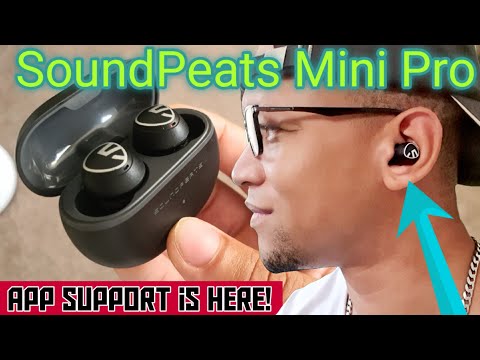 SoundPeats Mini Pro FINALLY gets App SUPPORT: OMG!