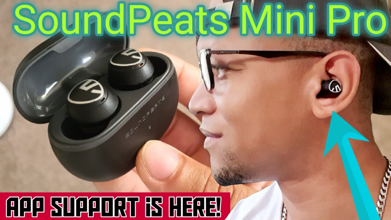 SoundPeats Mini Pro FINALLY gets App SUPPORT: OMG! - YouTube