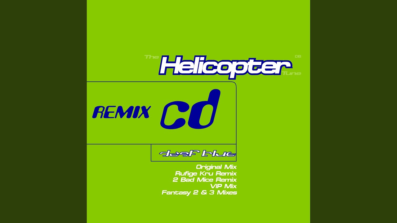The Helicopter Tune (2 Bad Mice Remix) - YouTube