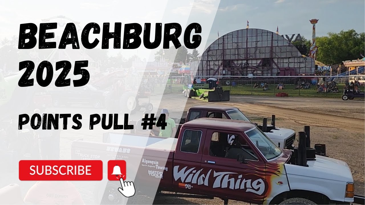 Beachburg Fair WWTTPA Points Pull #4 2025 Always Creative Design - YouTube