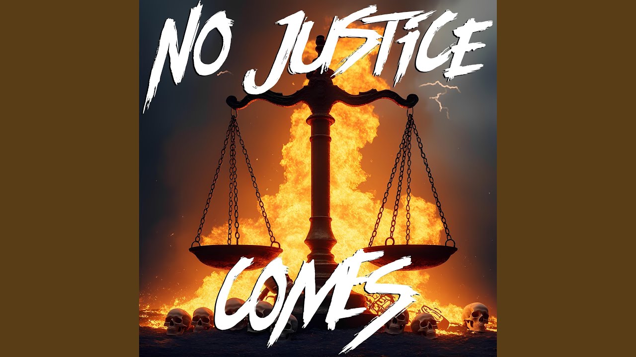 No Justice Comes - YouTube