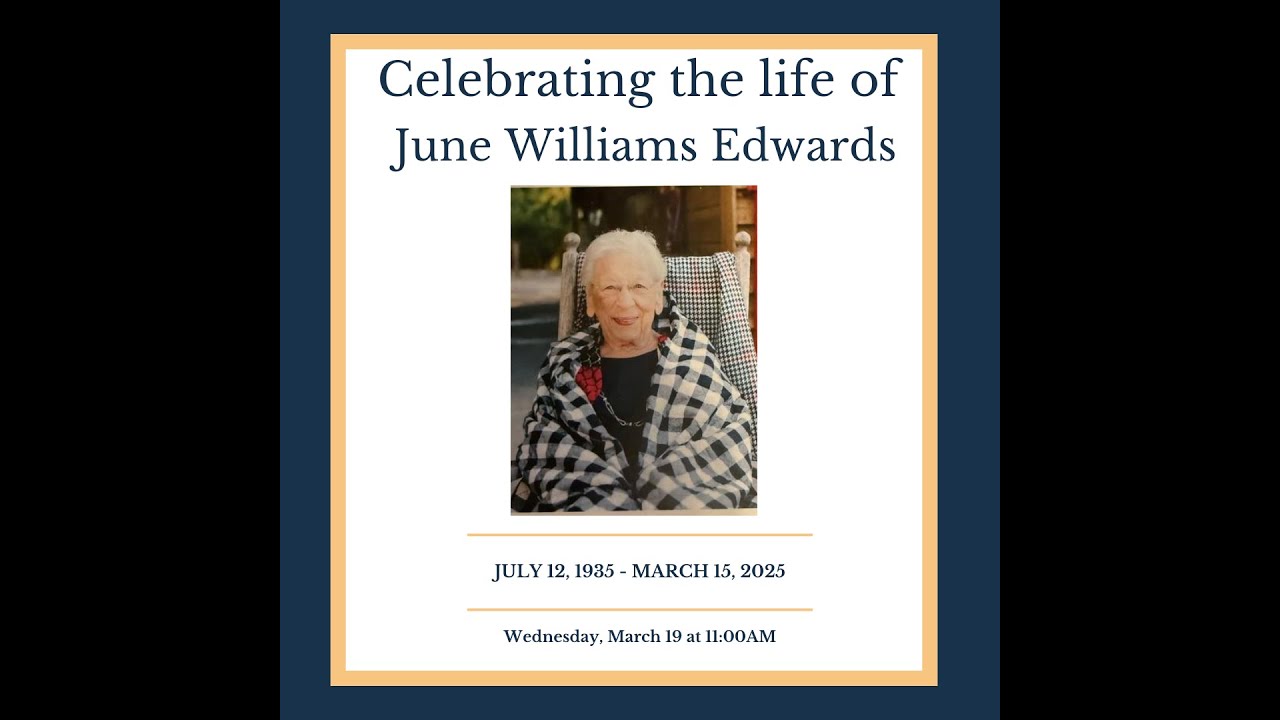 Celebration of the Life of June Williams Edwards - YouTube