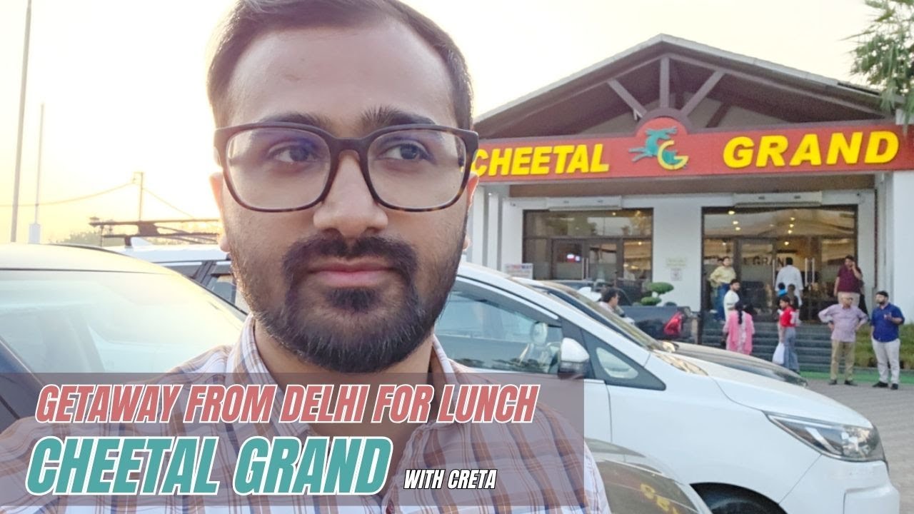 Getaway from Delhi for Lunch at Cheetal Grand | 2 Hour Drive from Delhi ...
