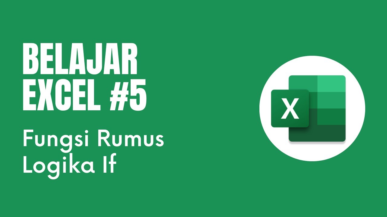 Fungsi Rumus Logika If pada Excel - YouTube