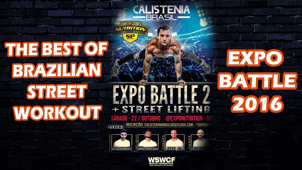 The Best of Brazilian Street Workout at EXPO BATTLE 2016 - YouTube