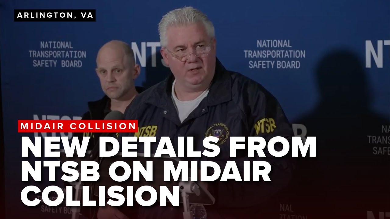 NTSB lays out new details on investigation into deadly midair collision ...