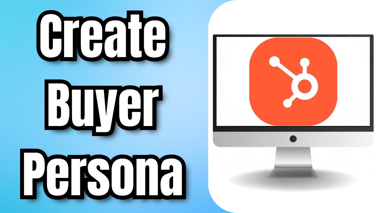 How To Create Buyer Persona In HubSpot - Full Guide - YouTube